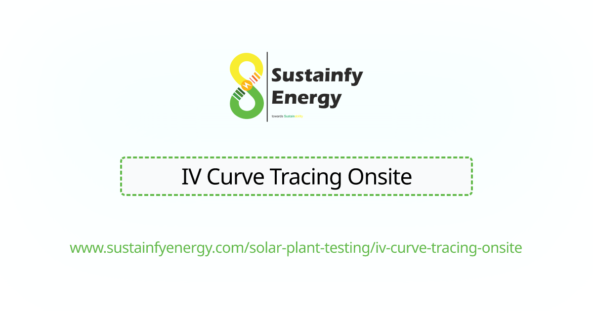 IV Curve Tracing Onsite - Sustainfy Energy